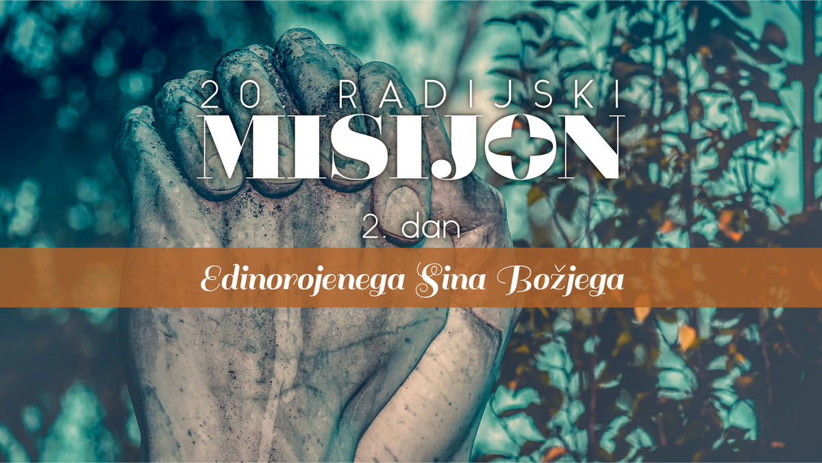 Radijski misijon 2025 – 2. dan: In v enega Gospoda Jezusa Kristusa, edinorojenega Sina Božjega ...